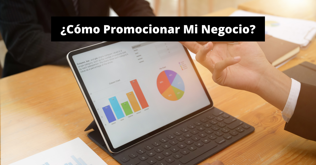 ¿Cómo Promocionar Mi Negocio? - 4 Pasos - El Taller del Emprendedor