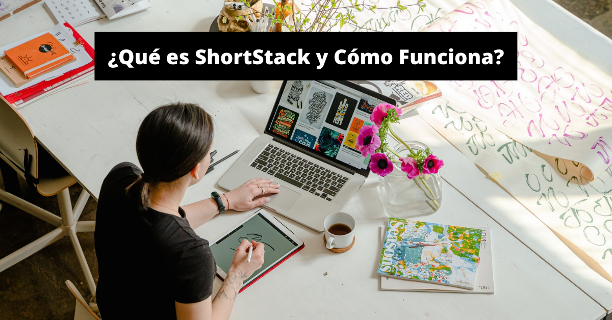 Reseña de ShortStack en Español: ¿Qué es? - El Taller del Emprendedor